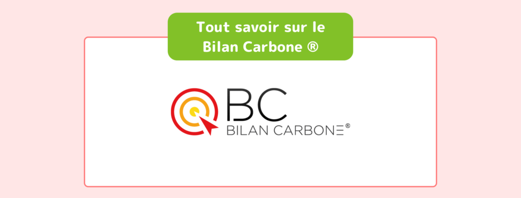 Tout savoir sur le Bilan Carbone ® - Rupture Engagée
