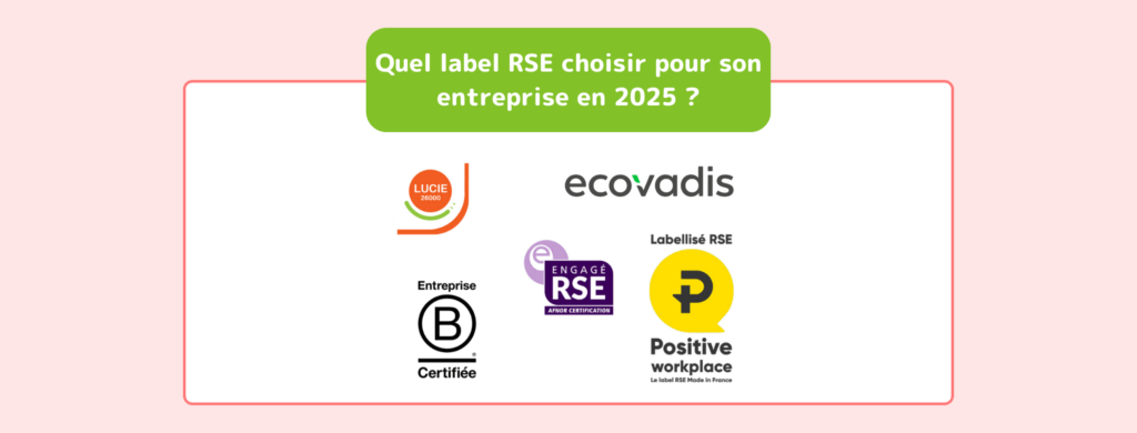 Quel label RSE choisir pour son entreprise en 2025 ? - Rupture Engagée