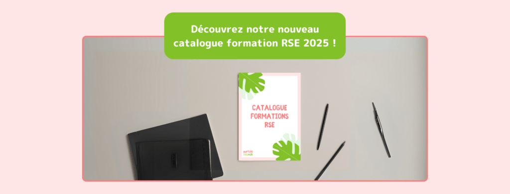 Découvrez notre nouveau catalogue formations RSE 2025 ! - Rupture Engagée